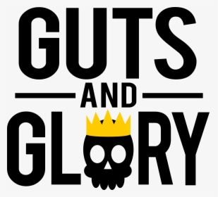 Guts And Glory Logo Png, Transparent Png - kindpng